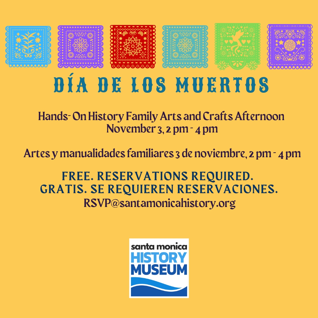 Hands On History Dia de los Muertos Family Art Workshop - Santa Monica ...